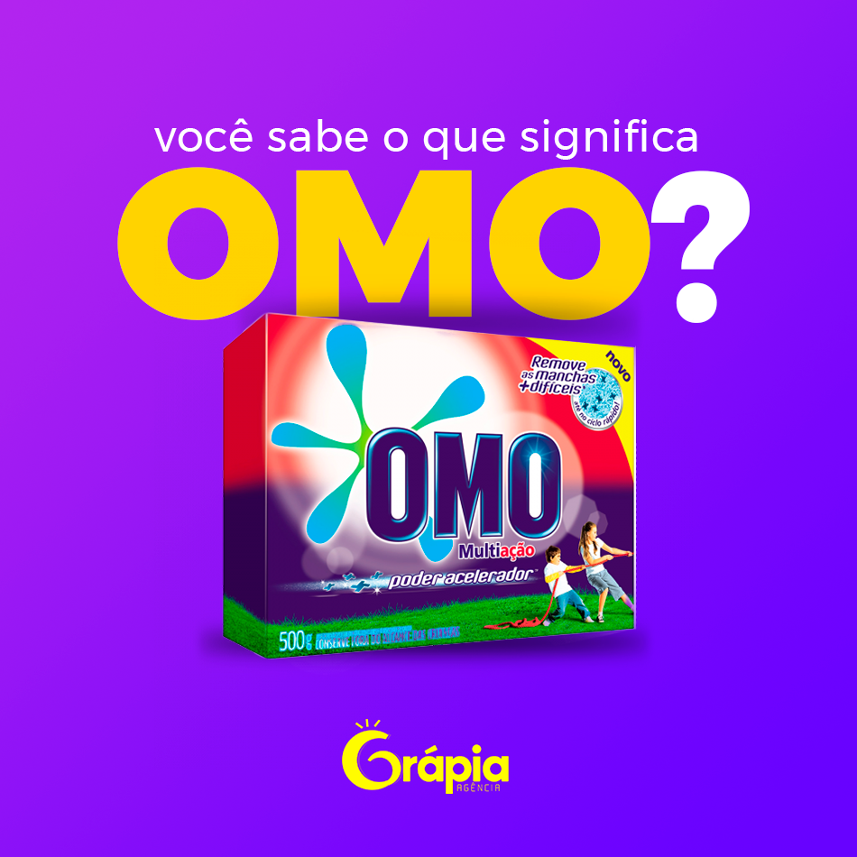 Você sabe o que significa OMO? – Agência Grápia